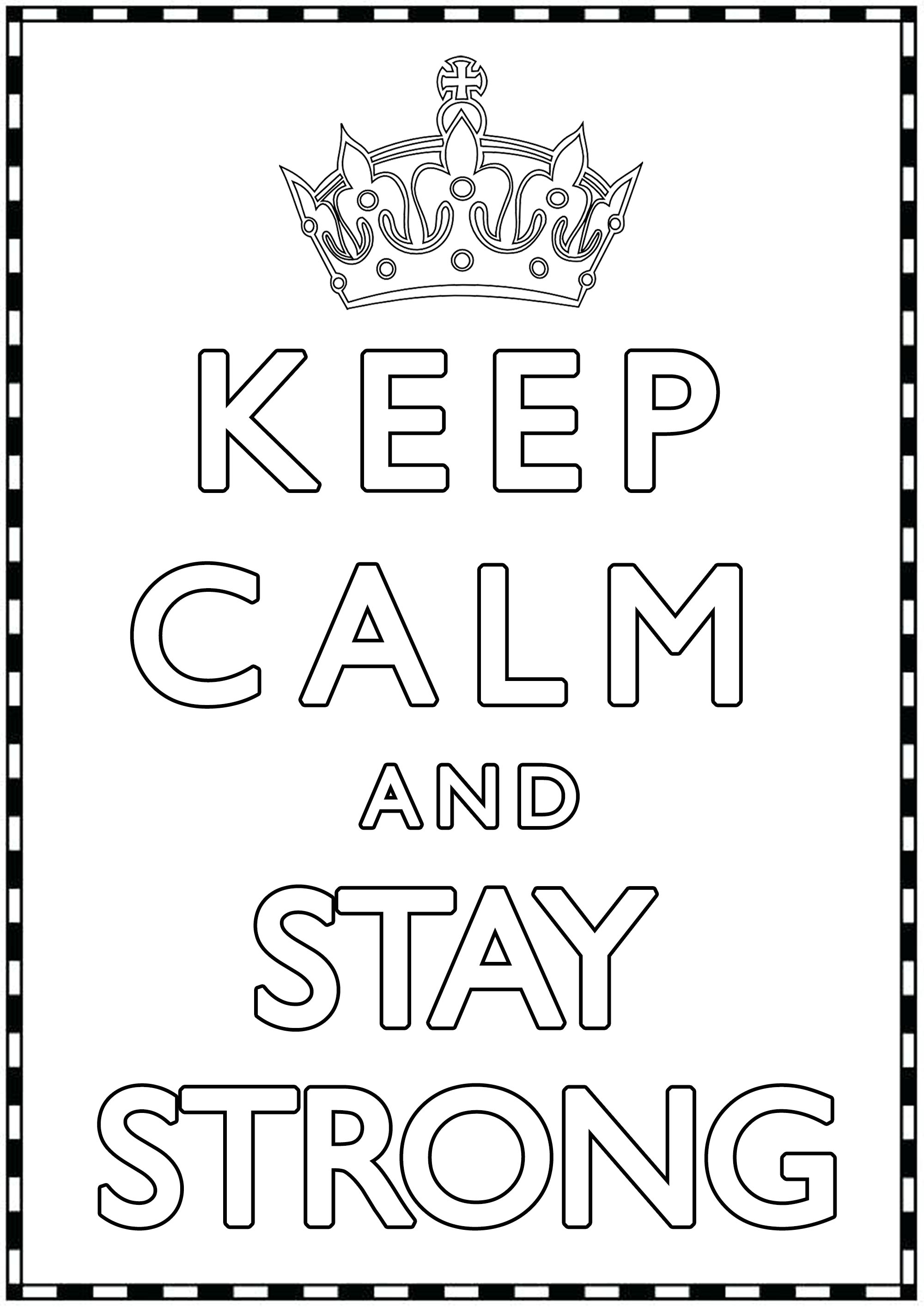Keep Calm And Stay Strong Keep Calm And Coloring Pages